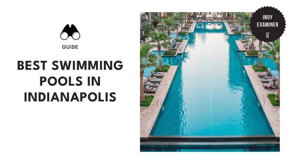 The 7 Indianapolis Swimming Pools I’d Dive Into Any Day [2026]