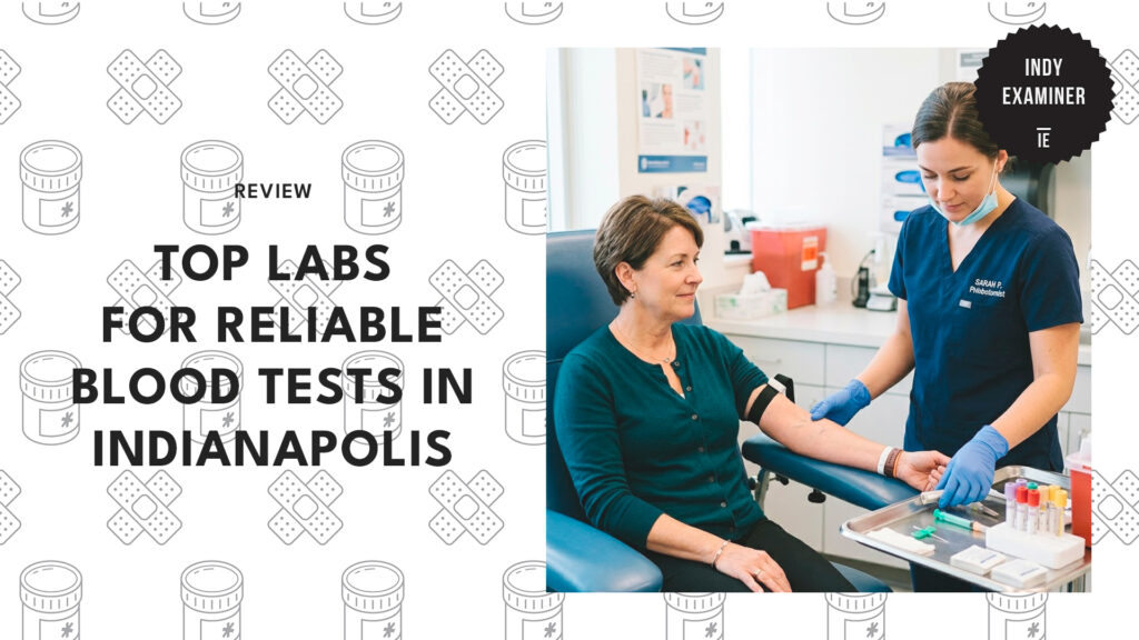 Top 5 Indianapolis Labs for Quick and Accurate Blood Tests [2026 ]