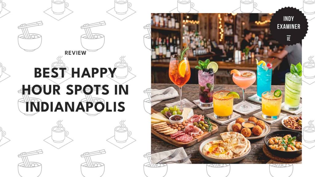 The Best Happy Hour Spots in Indianapolis for Cold Drinks [2026 ]